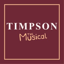 Timpson: The Musical: 4 star review by Miles Hurley